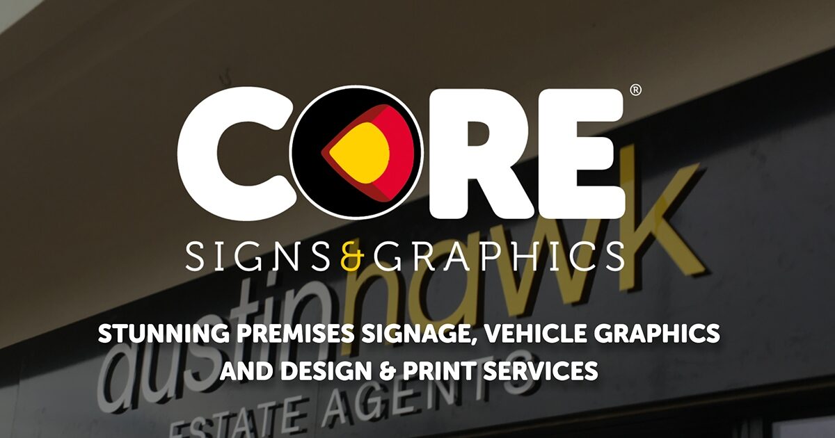 CORE Signs Graphics Signs Graphics